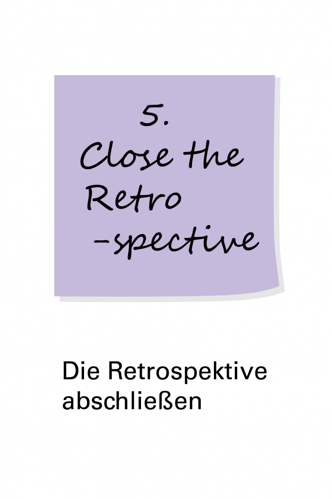 5. Retro-Phase: Close the Retrospective – Methodenbaukasten für Agile Lehre